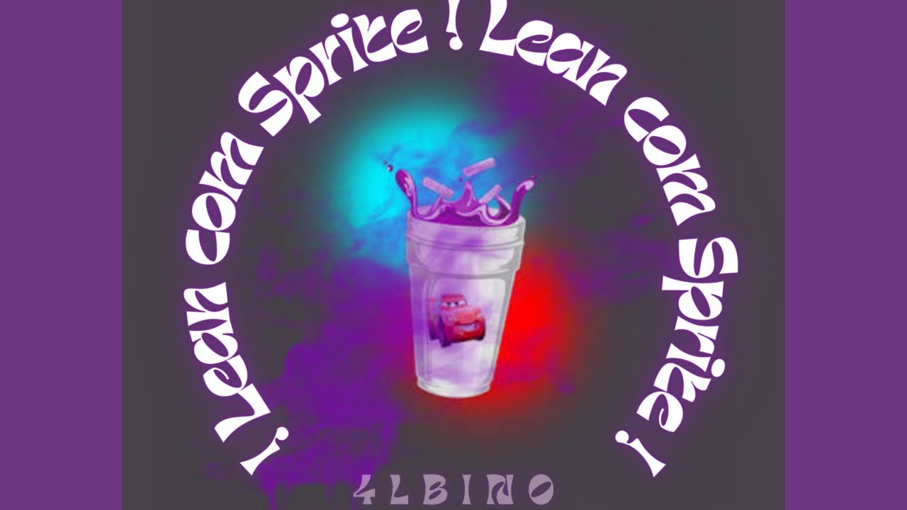 Lean com Sprite - 4LBINO - YouTube