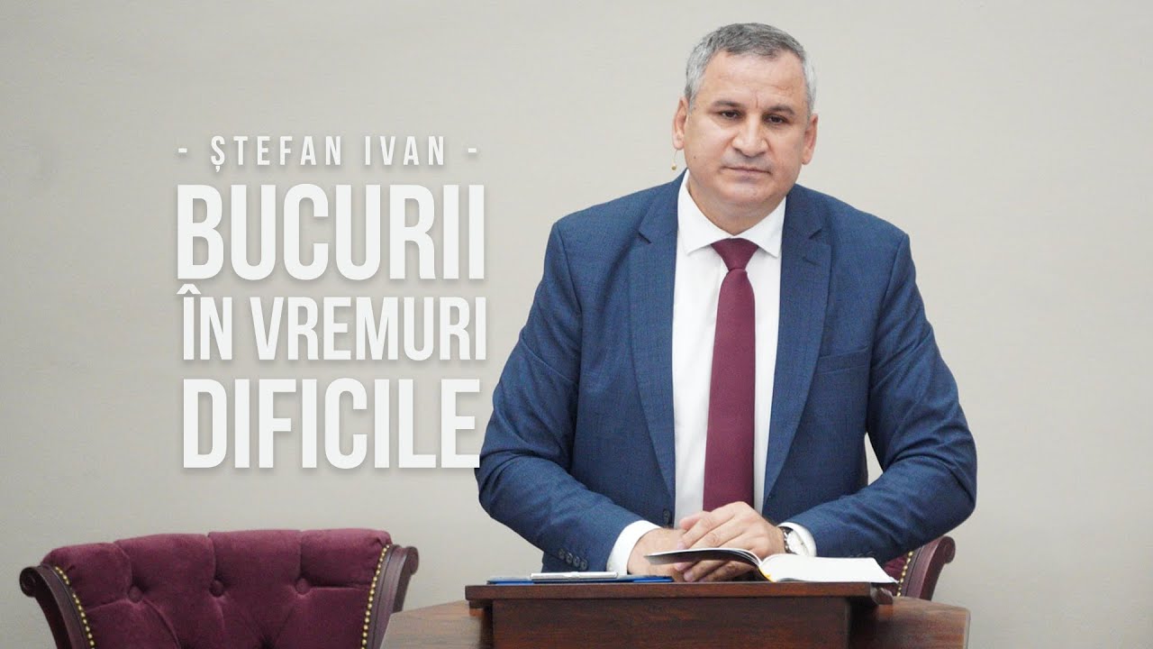 Ștefan Ivan - Bucurii în vremuri dificile | 21 Noiembrie 2021 ...