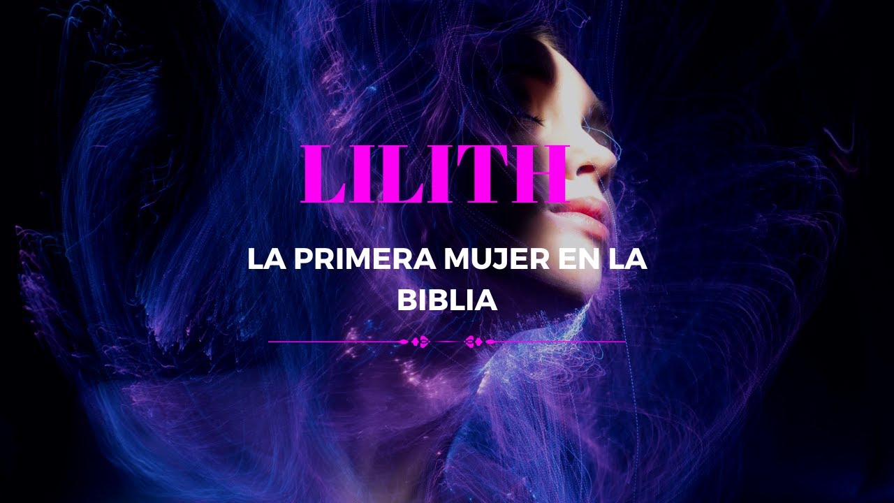 Lilith la primera mujer en la Biblia #despertarespiritual #biblia # ...