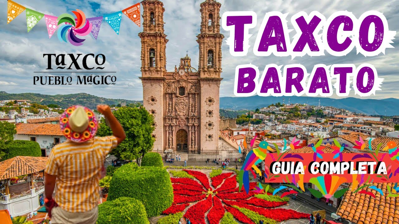TAXCO BARATO Tu Guía Completa para una Aventura Inolvidable ¿QUE HACER? ¿CÓMO LLEGAR?‼️COSTOS‼️ ...
