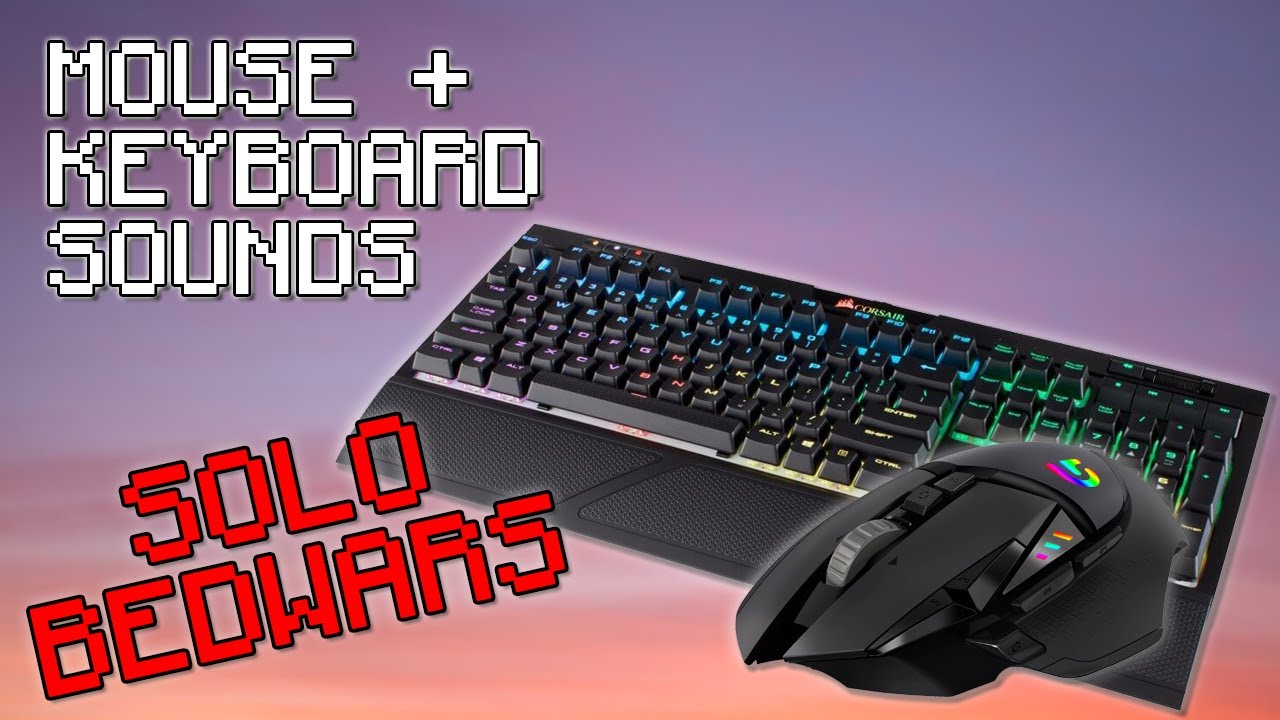 MOUSE & KEYBOARD SOUNDS V2 | Solo BedWars - YouTube