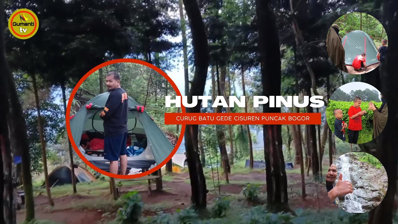Camp di Hutan Pinus Curug Batu Gede Cisuren - YouTube