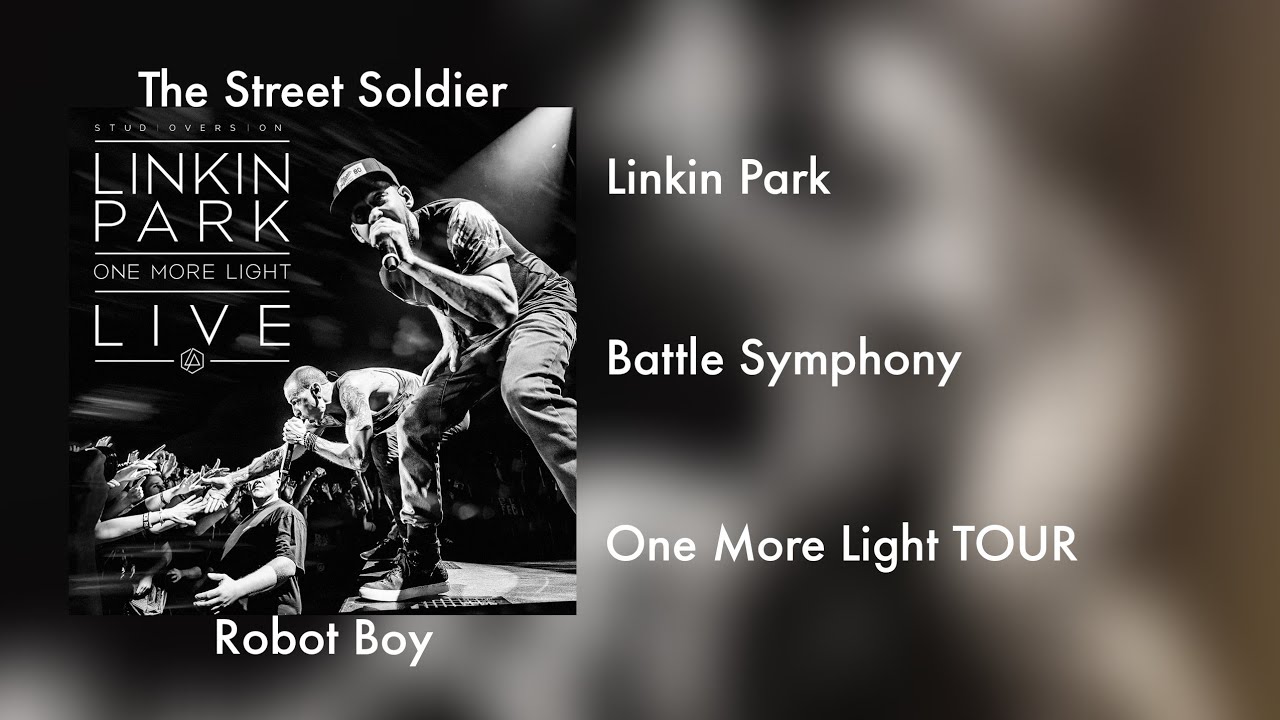 Linkin Park - Battle Symphony (One More Light TOUR) @The_Street_Soldier ...