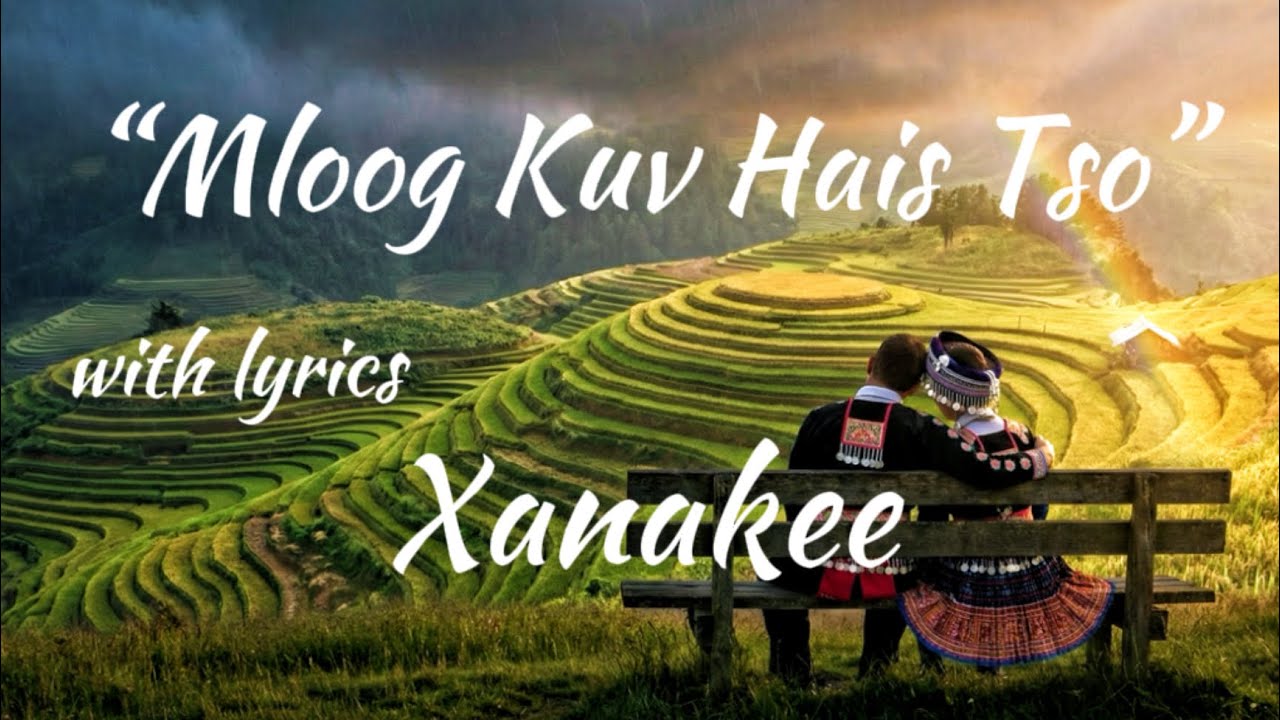 💔“Mloog Kuv Hais Tso” (Lyrics Video) – Xanakee | Hmong Sad Love Song # ...