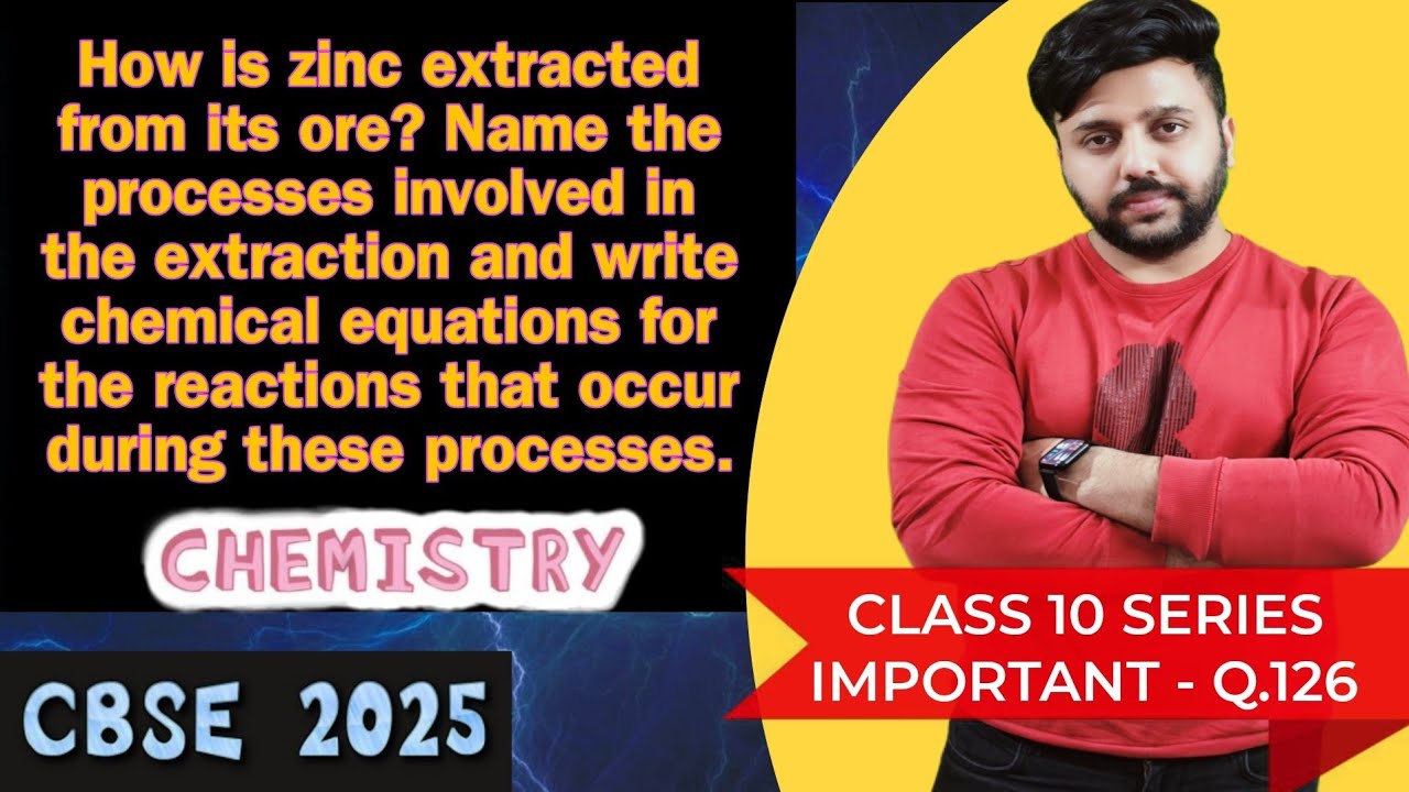 How is zinc extracted from its ore Name the processes involved in the ...