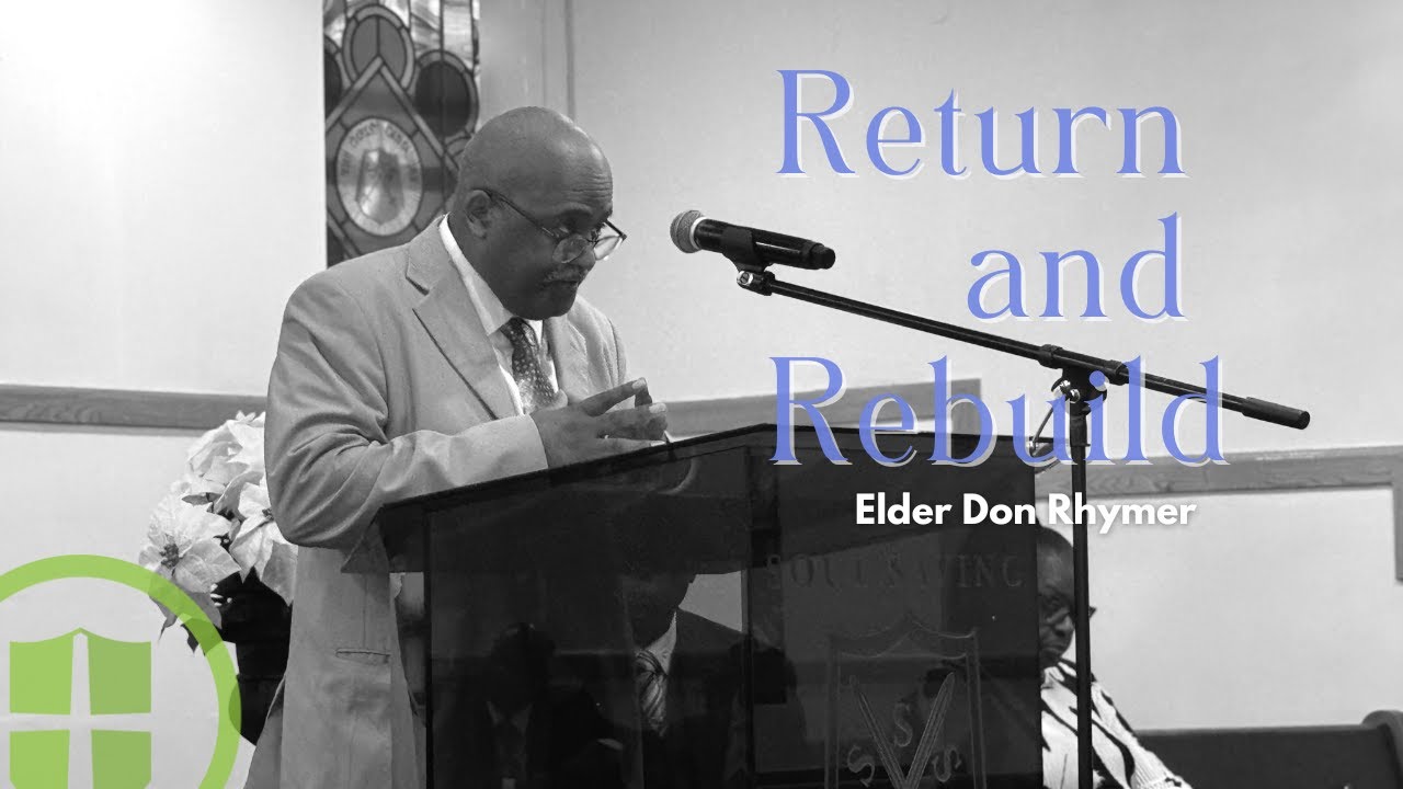 Return and Rebuild | Elder Don Rhymer - YouTube