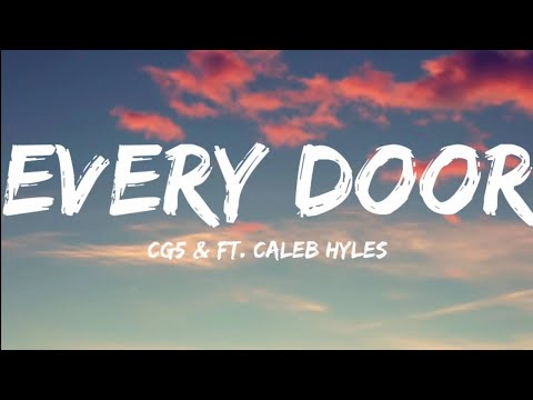 CG5, Ft. Caleb Hyles-Every Door (Lyrics Video)