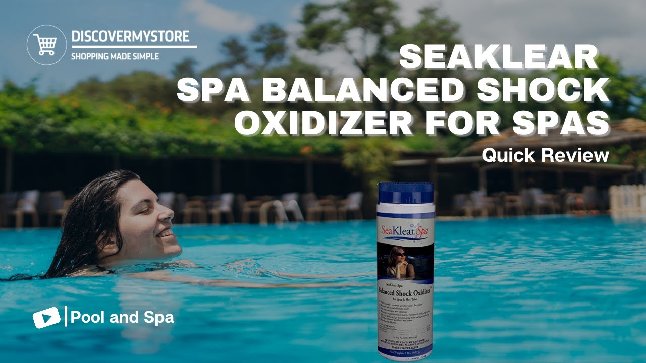 SeaKlear Spa Balanced Shock Oxidizer for Spas & Hot Tubs - YouTube