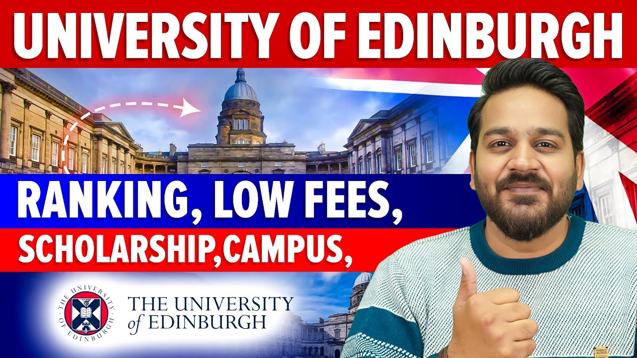 University of Edinburgh : Scholarships, Campus Tour, Fees ...