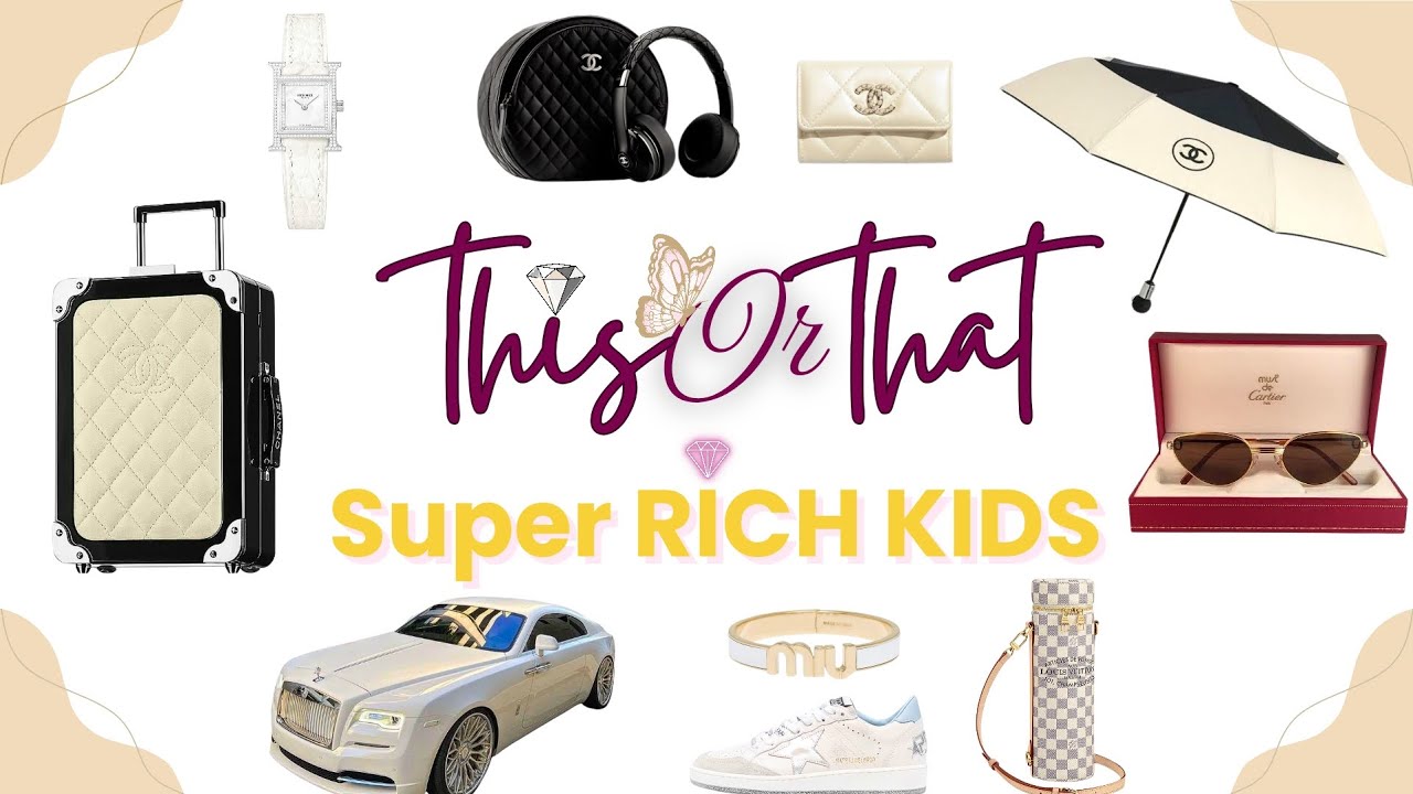 “Super Rich Kid Vibes Only | This or That - YouTube