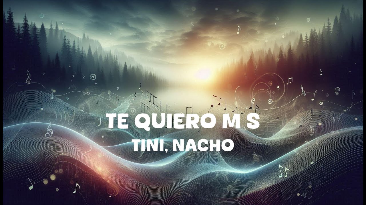 TINI, Nacho - Te Quiero Más (Lyrics) - YouTube