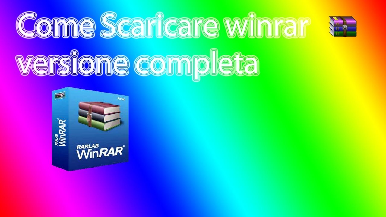 Come Scaricare WinRar Versione Completa - YouTube