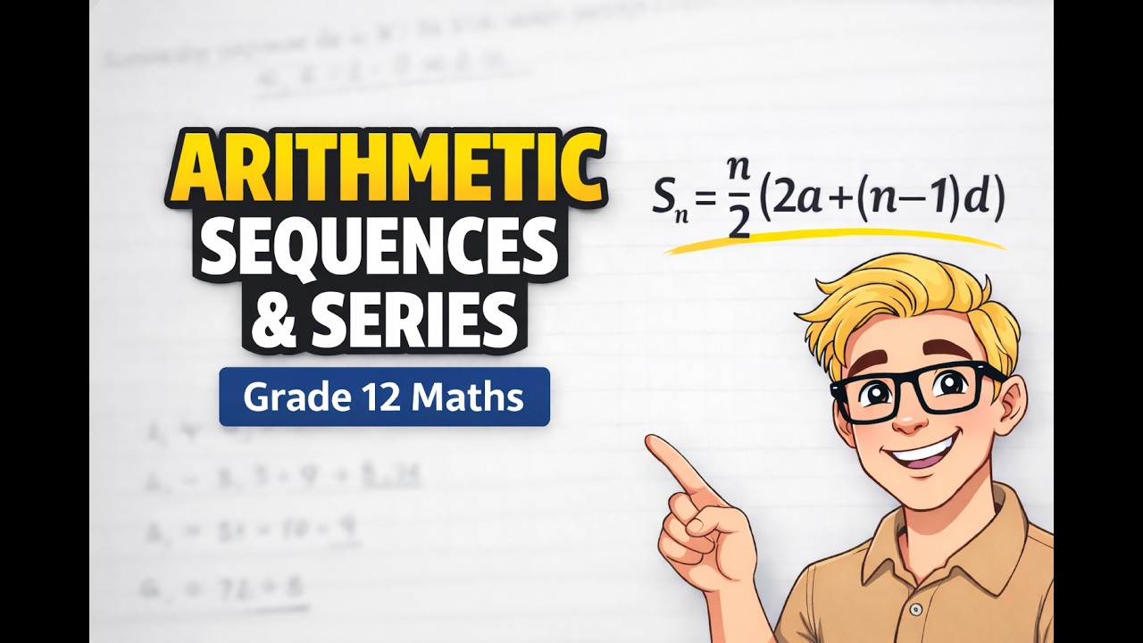 Arithmetic Sequences & Series Made Easy | Grade 12 Math - YouTube