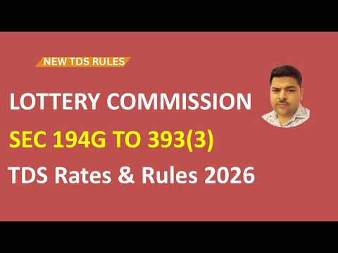 Lottery Commission New TDS Rules 2026 | Section 194G to Section 393(3) Changes
