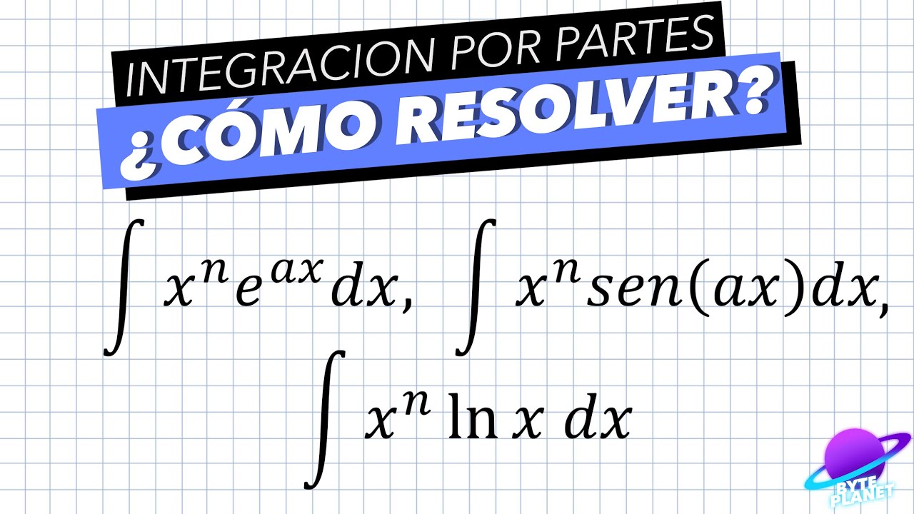 Integración Por Partes - Explicación y Reglas Establecidas - YouTube