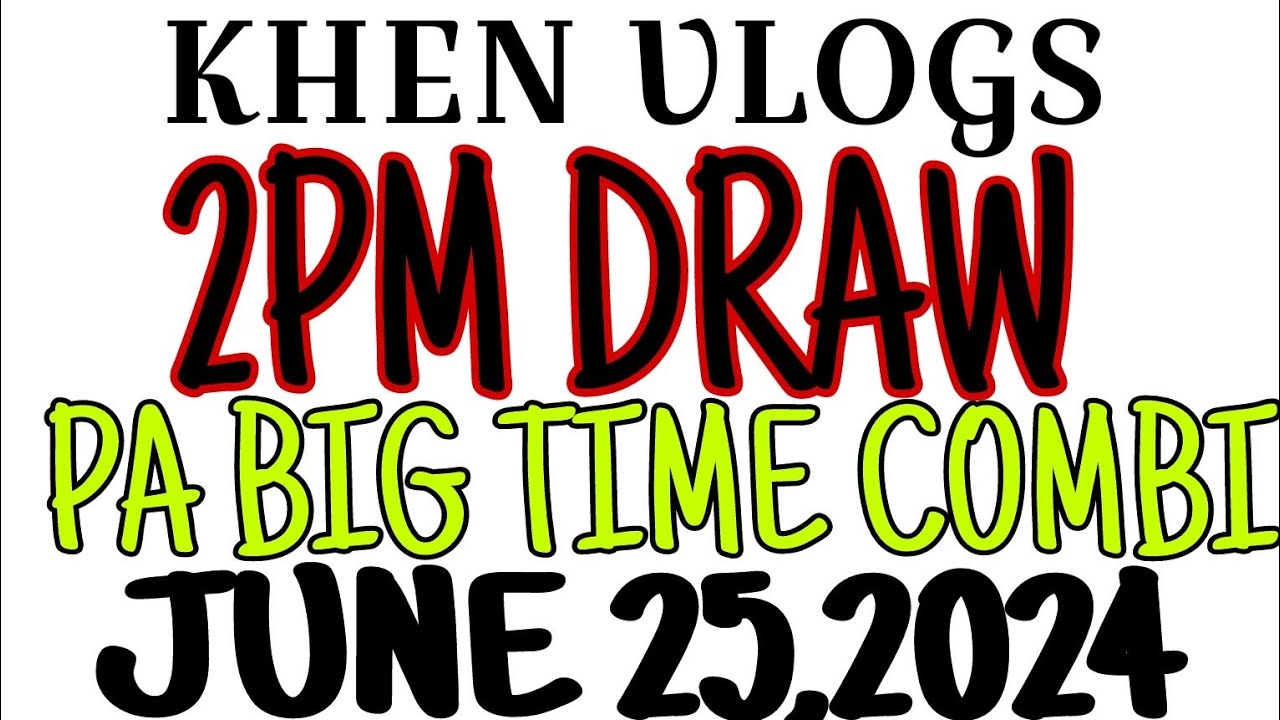 2PM DRAW PA BIG TIME COMBI || JUNE 25,2024 KHEN VLOGS - YouTube