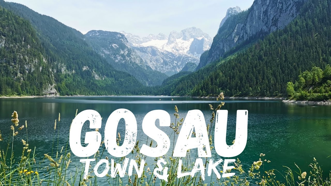 Gosau Town & Gosau Lake Austria (Sightseeing,Best Things to do) - YouTube