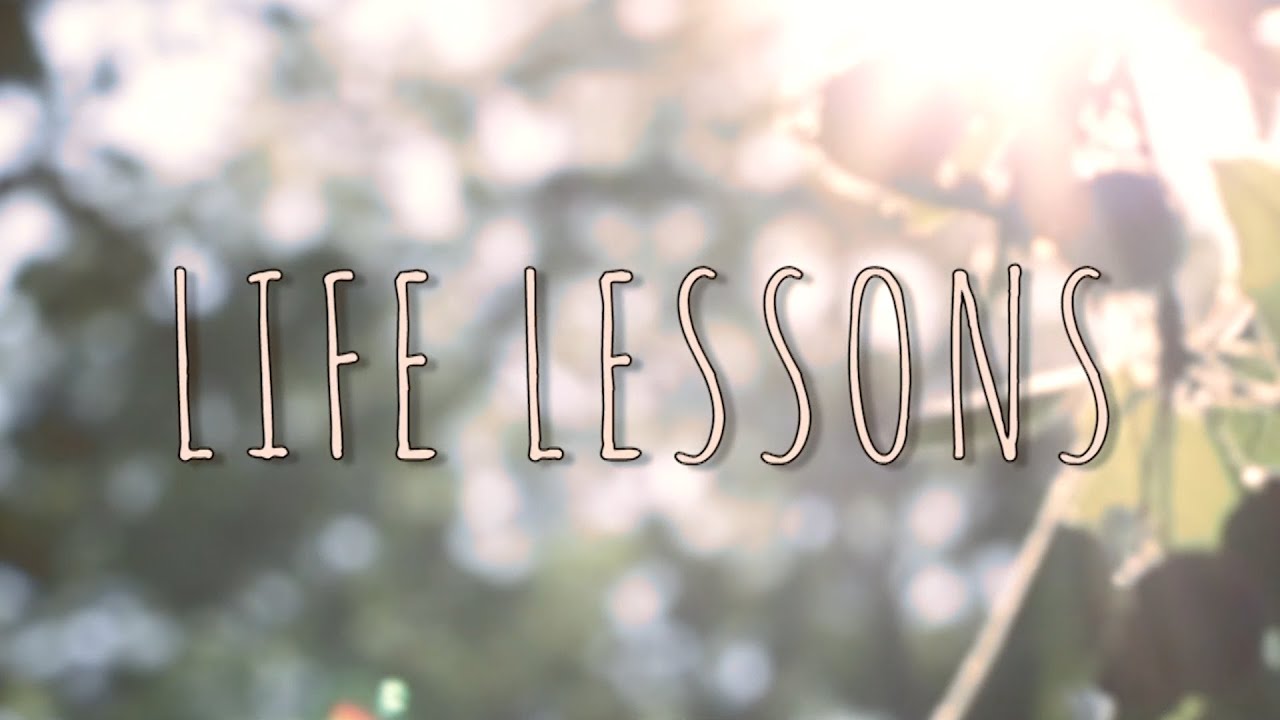 Life Lessons - YouTube