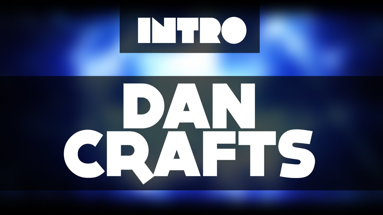 Intro Dan Crafts | 60 likes? c: | AE by Kortex | TelefonitecmaniaTV ...