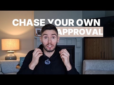 Stop Chasing Approval - YouTube