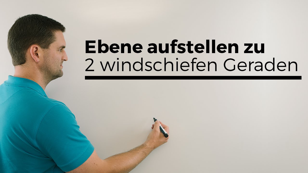 Ebene zu 2 windschiefen Geraden aufstellen | Mathe by Daniel Jung - YouTube