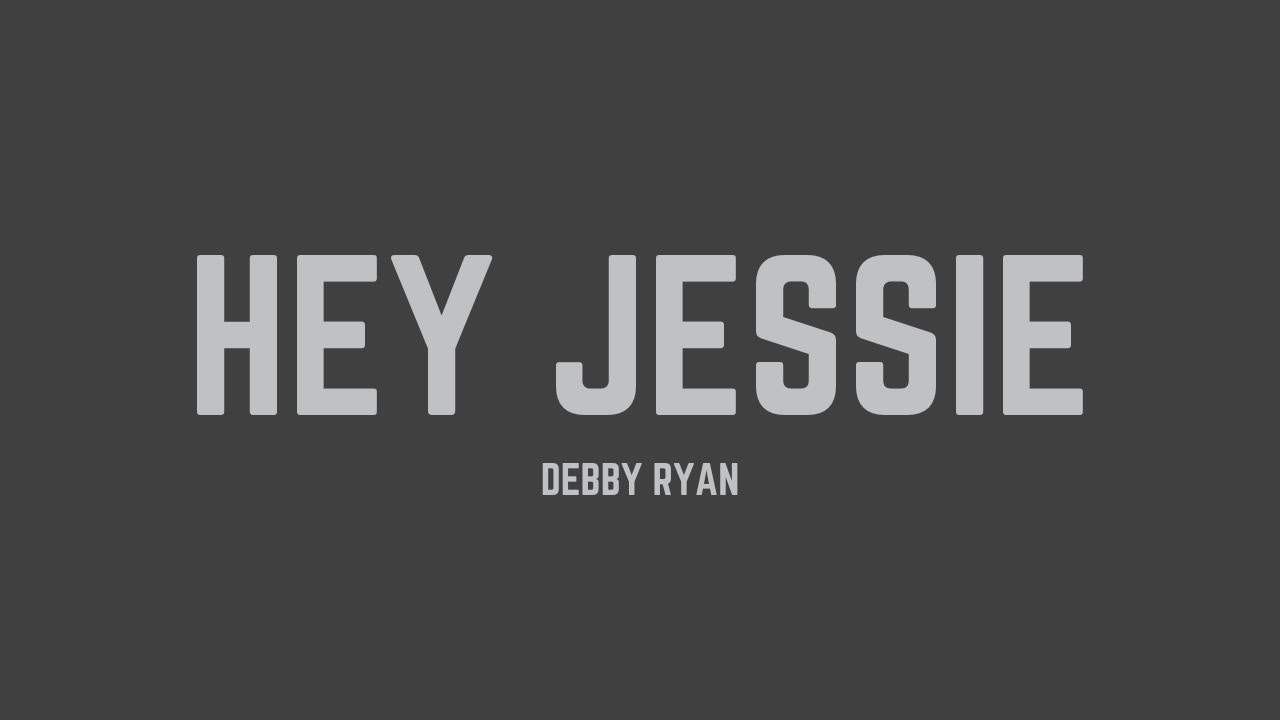 Debby Ryan - Hey Jessie (Lyrics) - YouTube