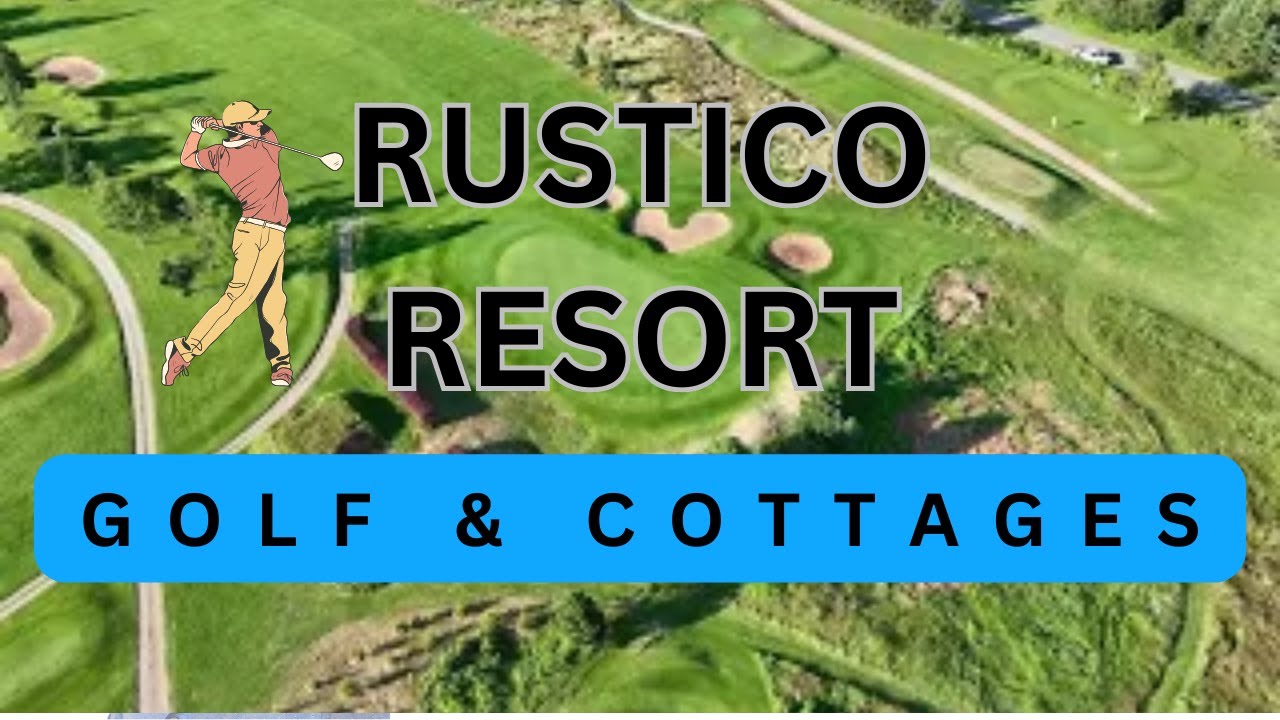 Rustico Resort Golf & Cottages - YouTube