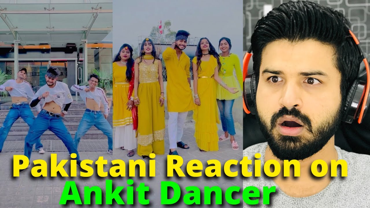 Pakistani React on Ankit Dancer Reels | Reaction Vlogger - YouTube