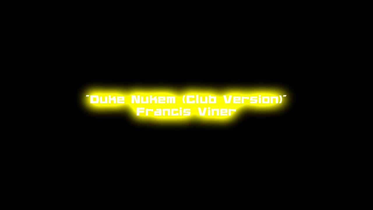 Duke Nukem (Club Version) - Francis Viner - YouTube