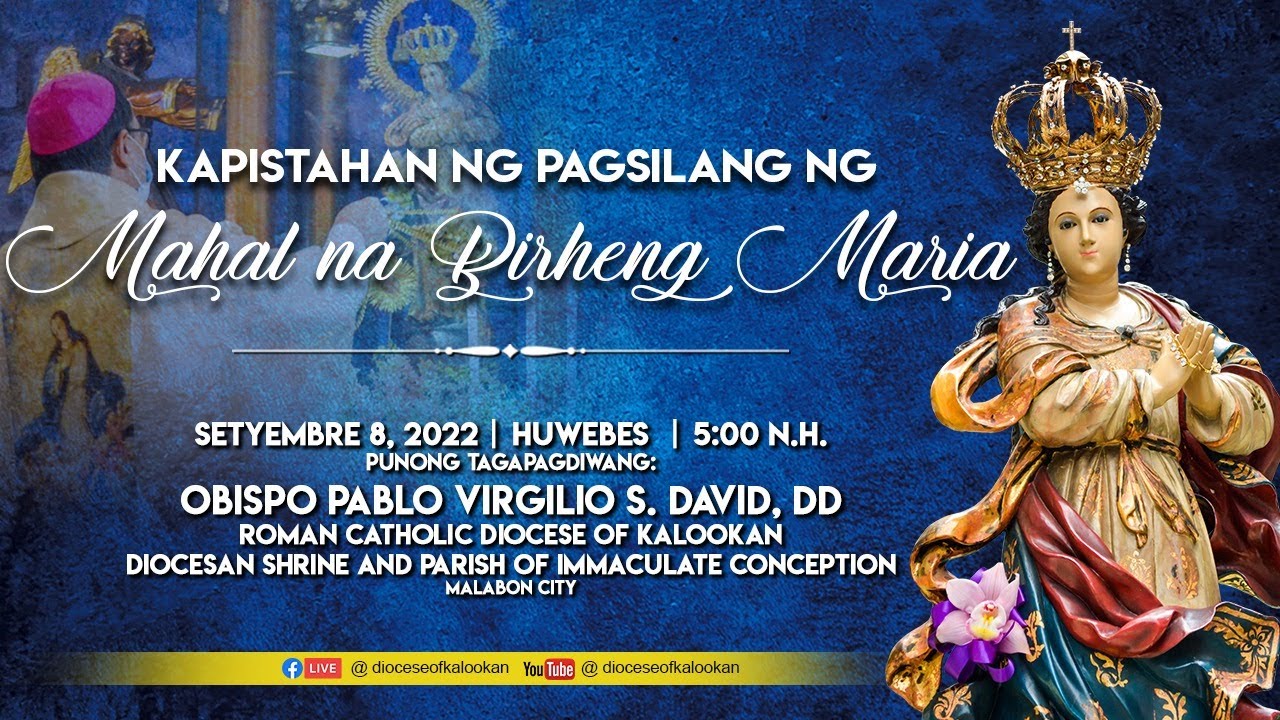09.08.22 | 6PM| | Kapistahan ng Pagsilang ng Mahal na Birheng Maria ...