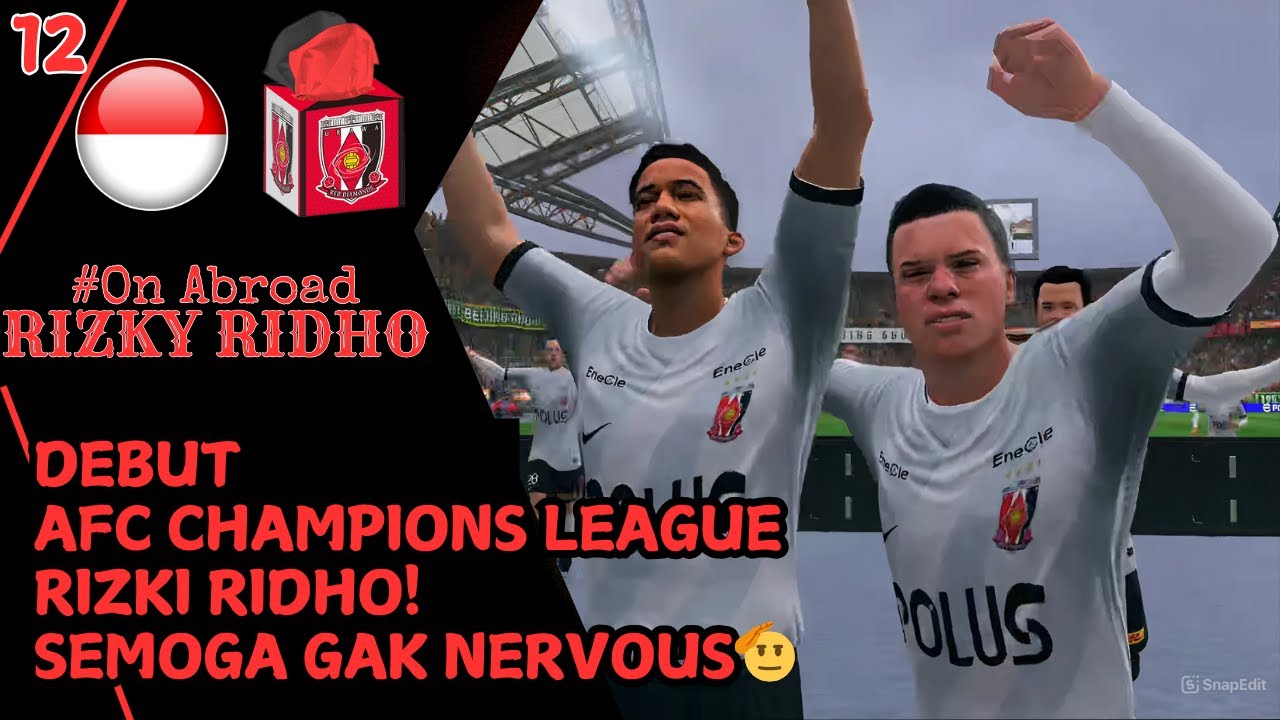 RIZKY RIDHO ON ABROAD #12 | DEBUT AFC CHAMPIONS LEAGUE PERDANA BUAT ...