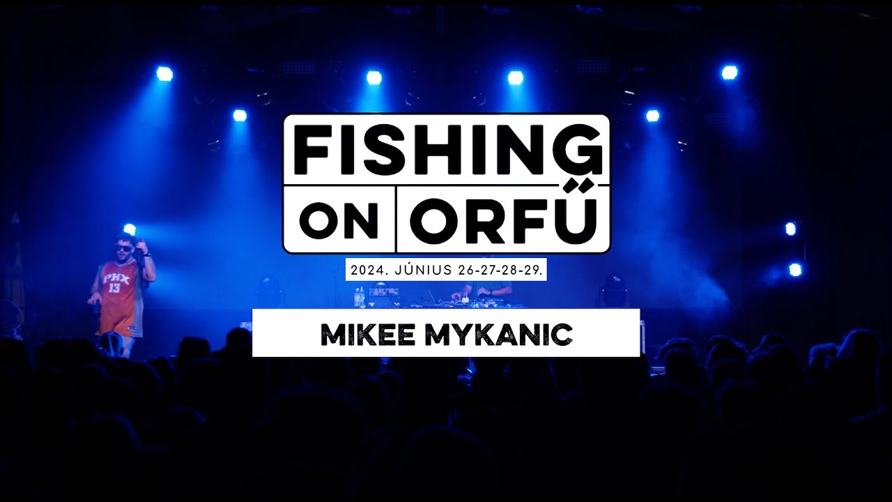Mikee Mykanic - Fishing on Orfű 2024 (Teljes koncert) - YouTube