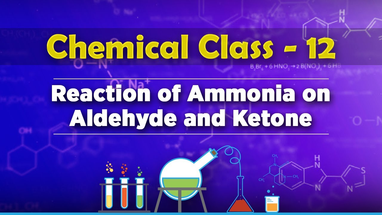 Reaction of Ammonia on Aldehyde and Ketone - Aldehydes, Ketones and ...