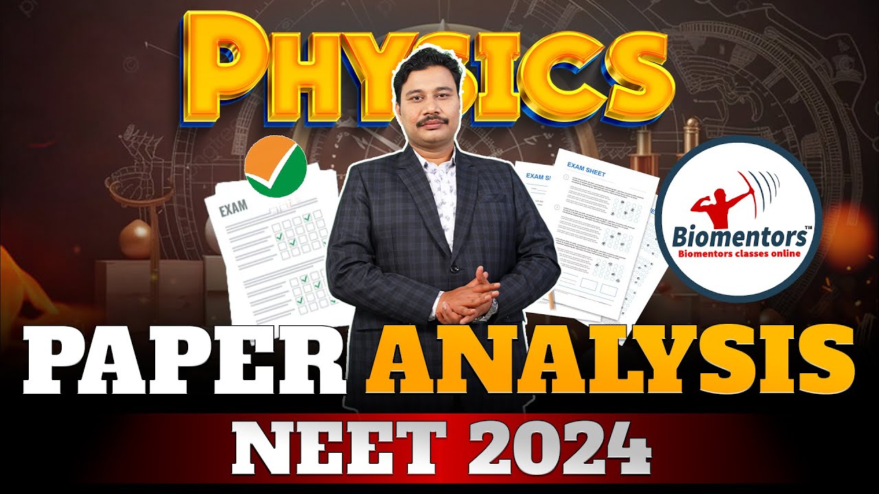 NEET 2024 Physics Paper Analysis and Solution l पूरा पेपर Biomentors से ...