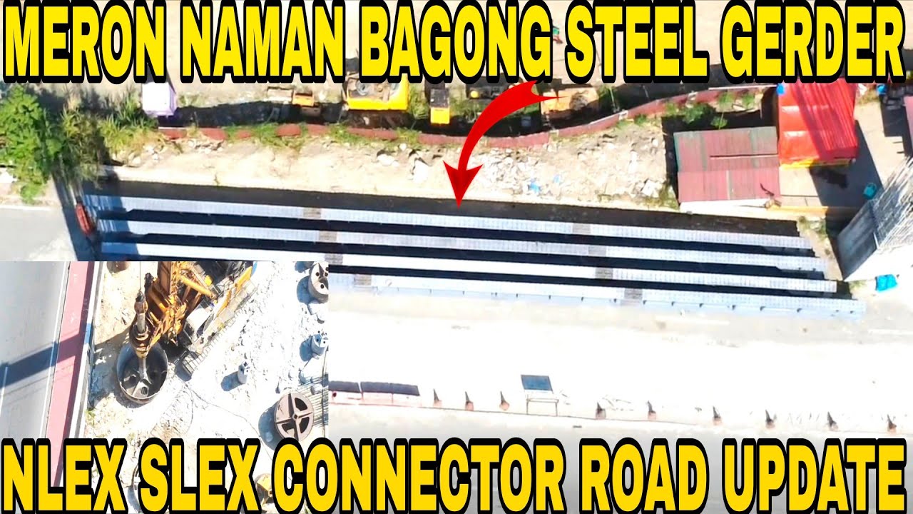 HALA MERON NAMAN BAGONG STEEL GERDER SA SECTION II UPDATE NLEX SLEX ...