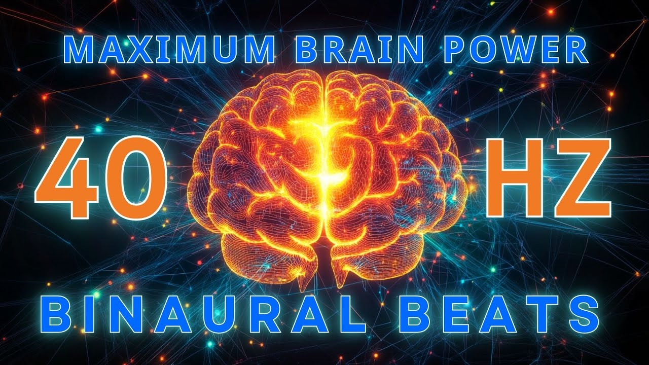 40 Hz Binaural Beats | Best Study Music for Focus & Maximum Brain Power ...