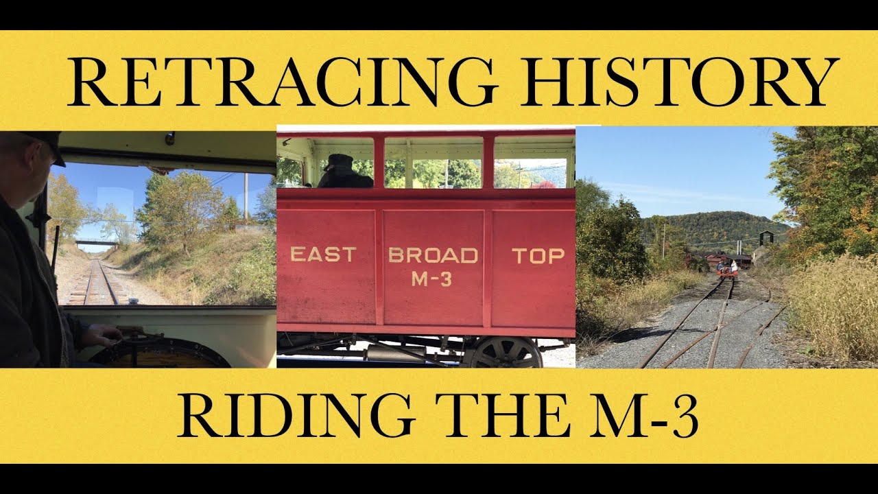 Riding The M-3 | East Broad Top RR (Vol 2) | Retracing History Episode 33 - YouTube