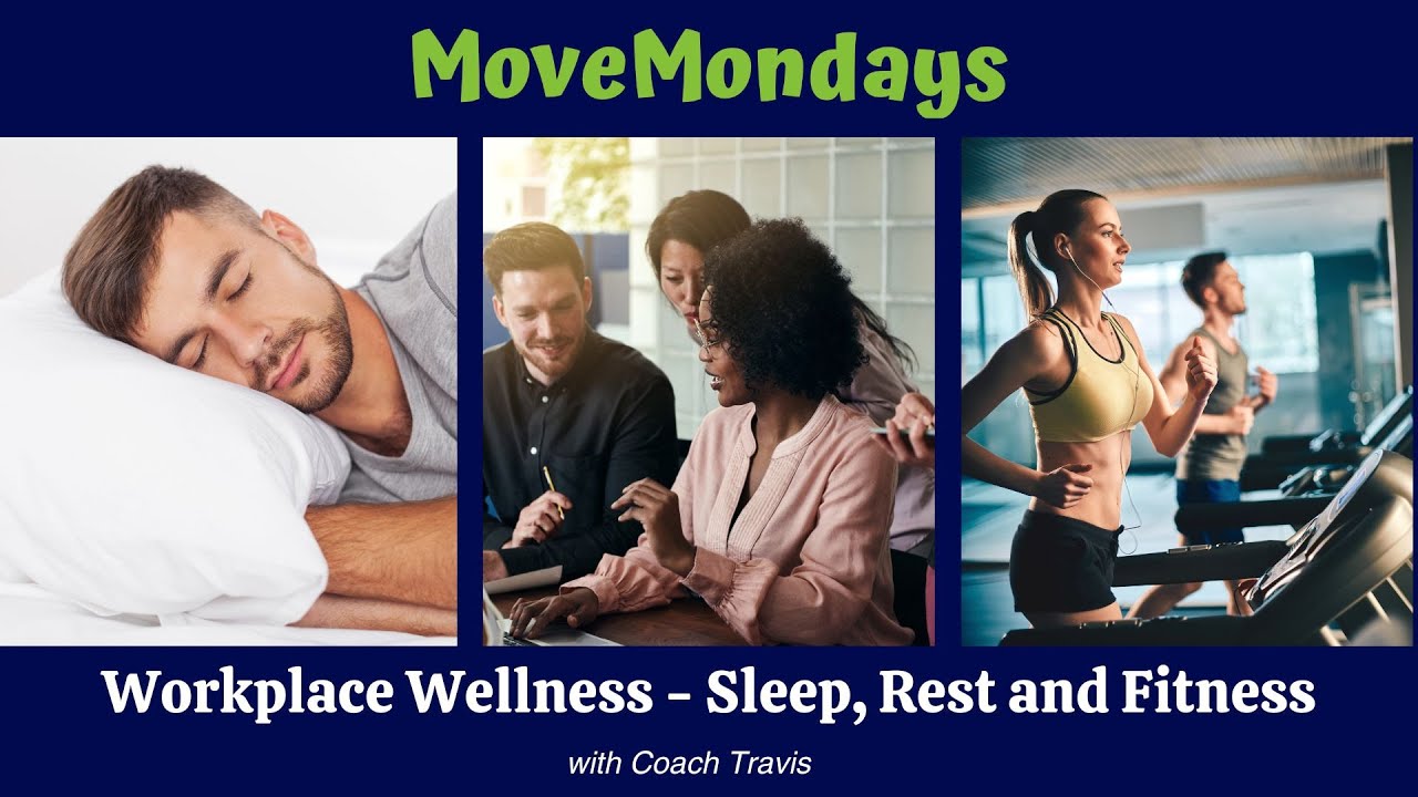 Move Mondays: Workplace Wellness - Sleep, Rest and Fitness - YouTube