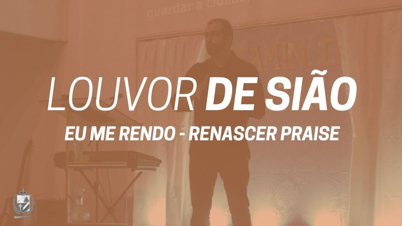 EU ME RENDO - RENASCER PRAISE - MINISTÉRIO DE LOUVOR NOVO TEMPO - YouTube