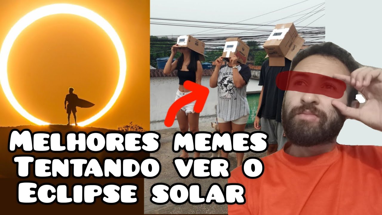 Os Melhores Memes do ECLIPSE SOLAR 14/10/2023 - YouTube