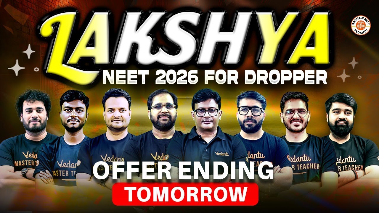 LAKSHYA NEET 2026 FOR CLASS 12TH STUDENTS | BY SANKALP NEET VEDANTU - YouTube