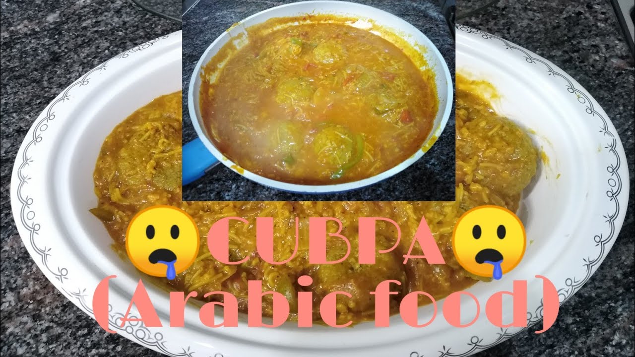 "CUBPA"(Arabic food)🍲 - YouTube