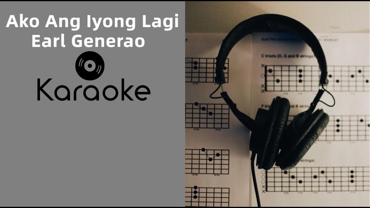 Ako Ang Iyong Lagi By Earl Generao Lyrics Karaoke - YouTube