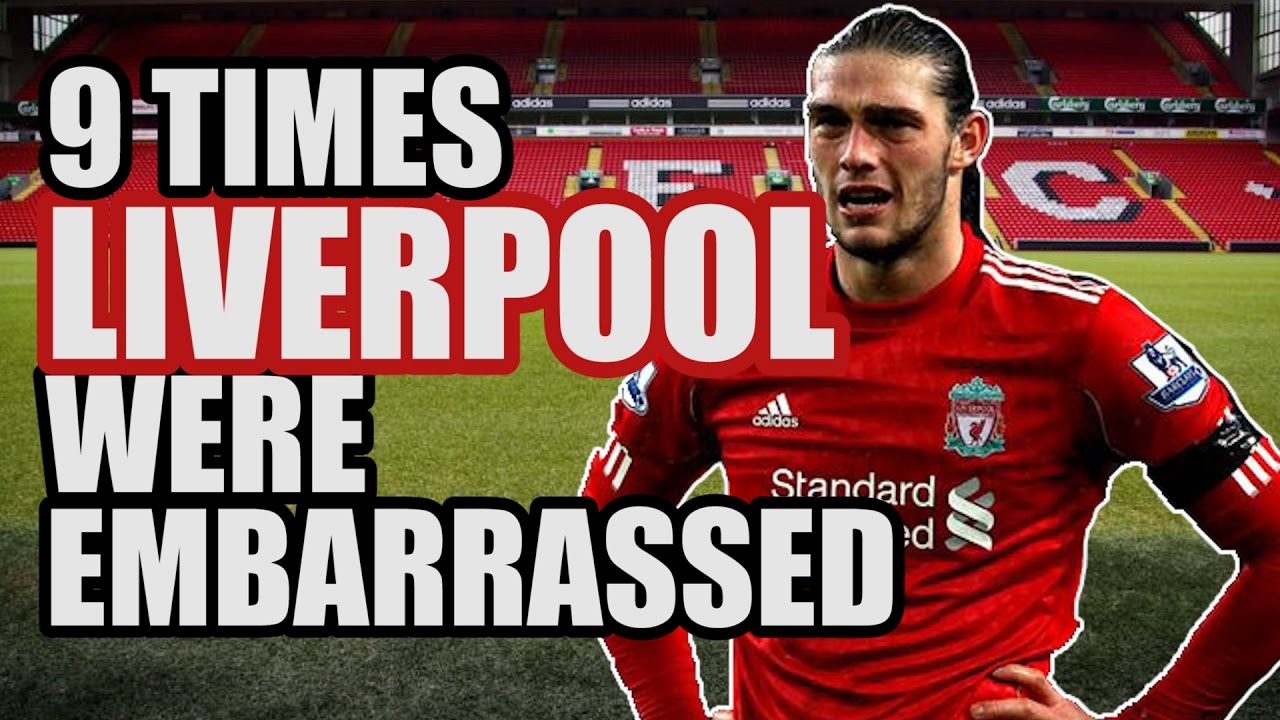 9 Times Liverpool Were EMBARRASSED - YouTube