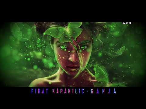 Fırat Karakılıç   GANJA  Original Mix