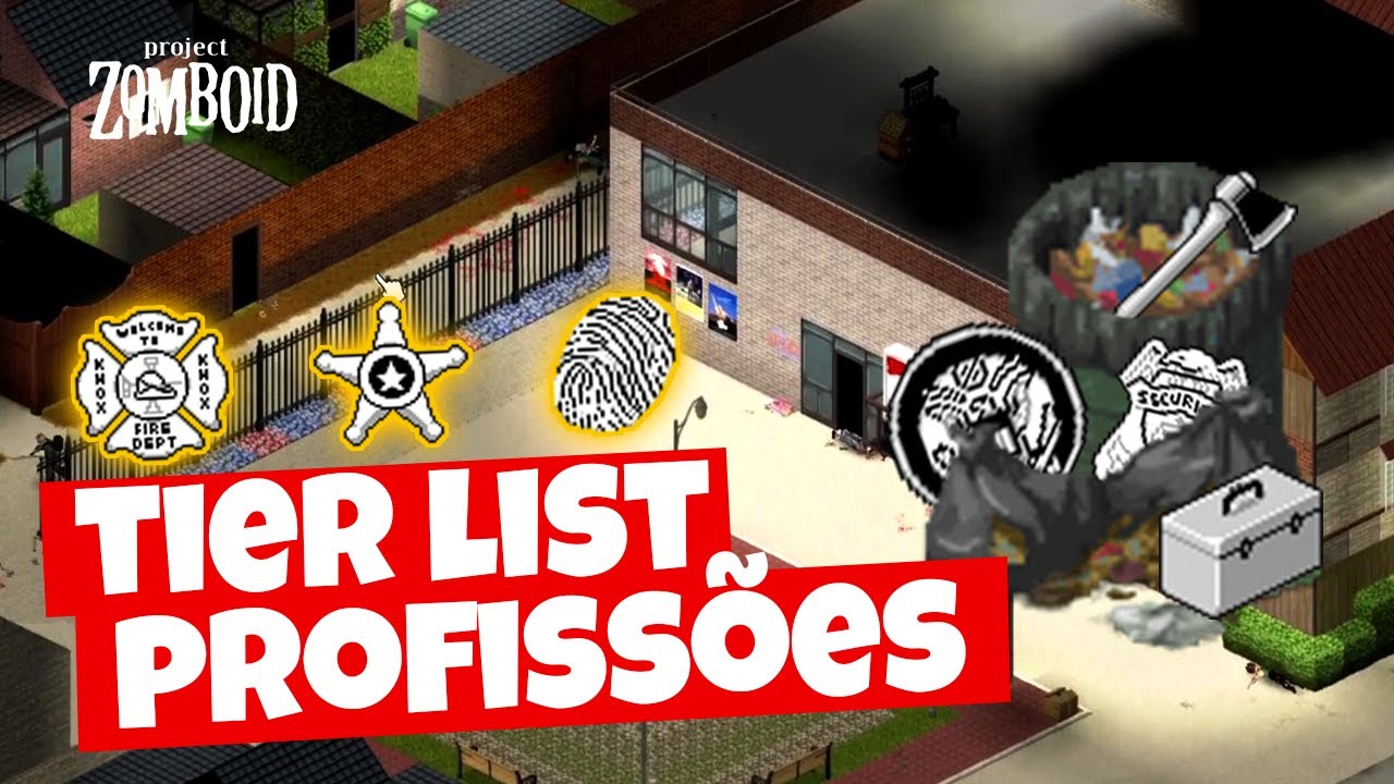 Qual a melhor profissão de Project Zomboid? Minha tier list de ...