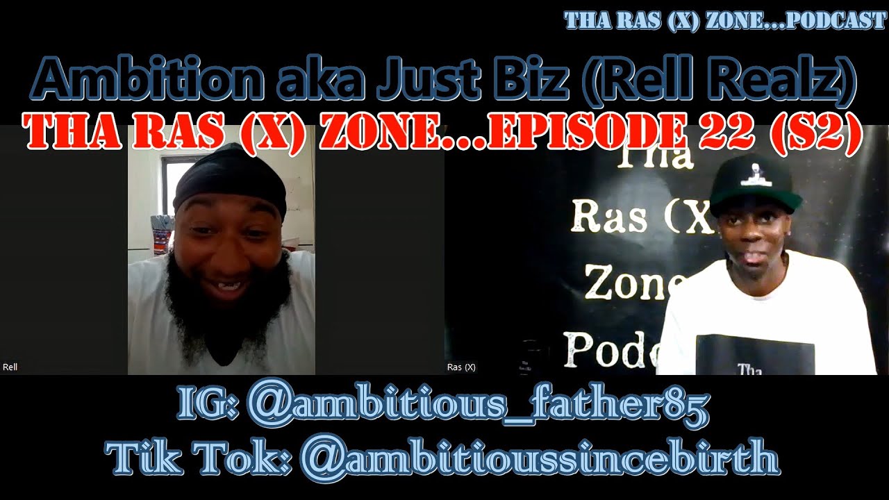 Tha Ras (X) Zone...Episode 22 (S2)- *Ambition aka Just Biz (Rell Realz)* - YouTube