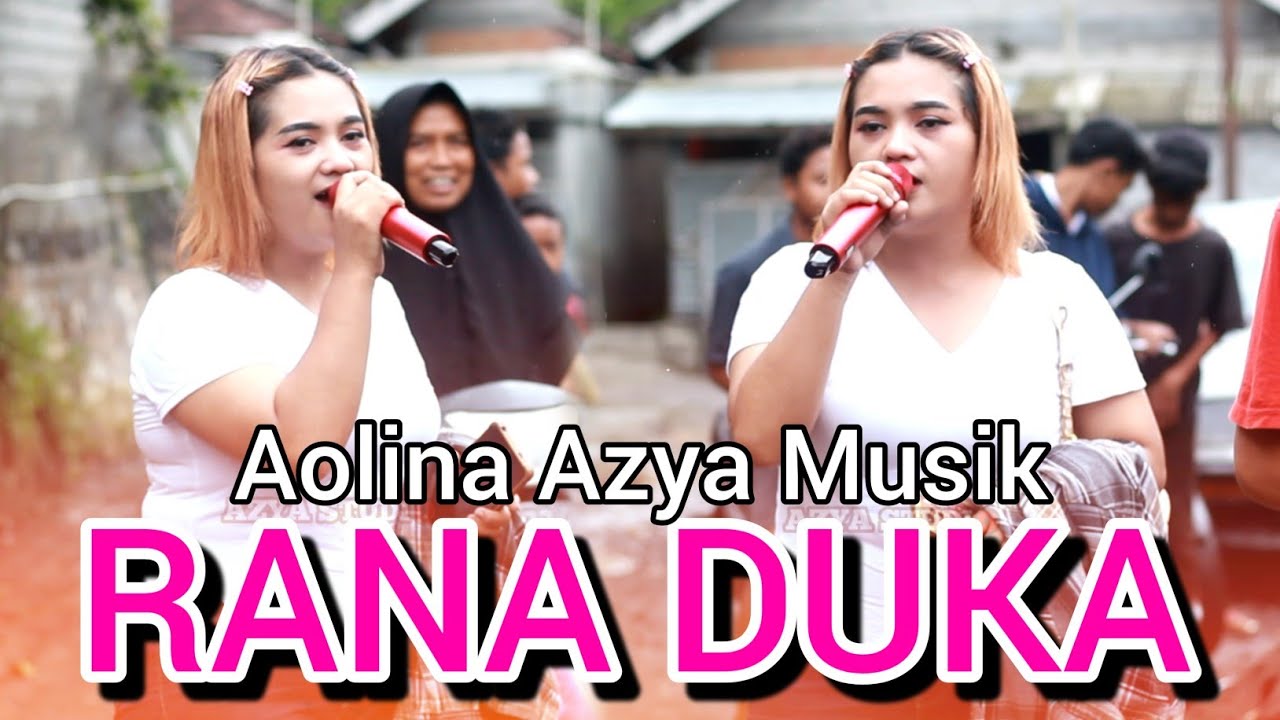 VOCALIS BARU AZYA AOLINA RANA DUKA AZYA MUSIK - YouTube