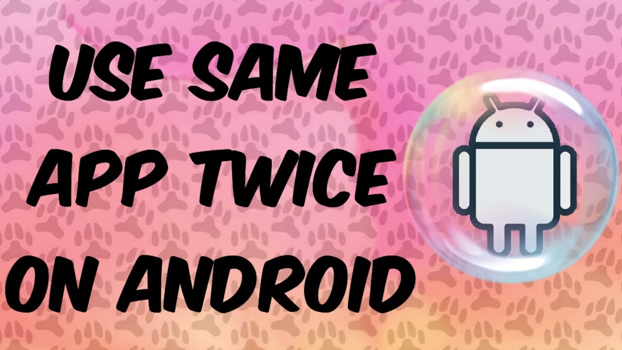 How To Use Same App Twice On Android Apps Clone two Accounts In One How To Use Same App Twice On Android Apps Clone two Accounts In One