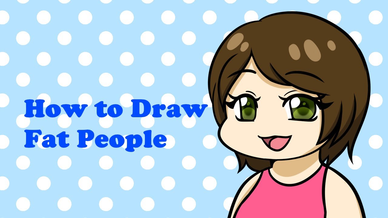 How To Draw Fat People - YouTube